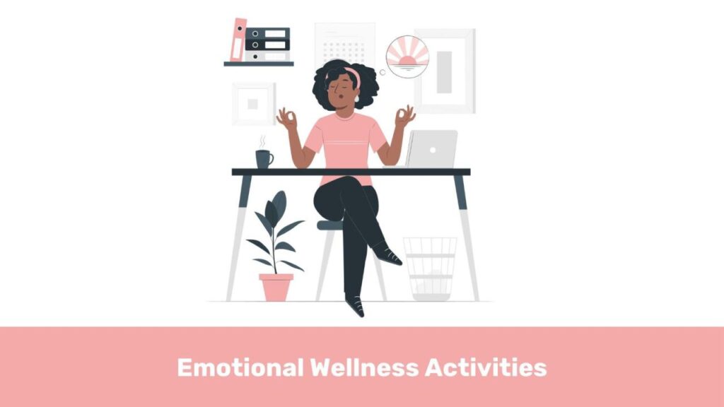 Emotional wellness activities for stress management: A Holistic ...